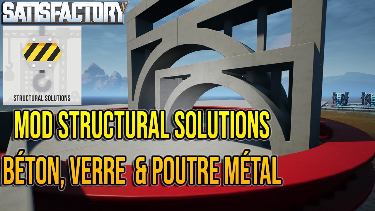 [FR] Satisfactory : Mod Structural Solutions : Verre, Poutres Métal ...