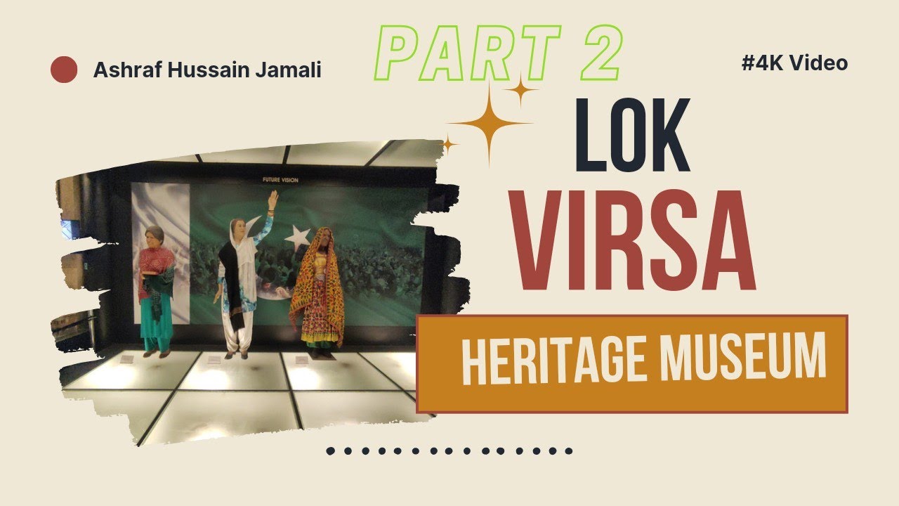 Lok Virsa in 4K: A Cinematic Expedition into Pakistan's Traditional ...