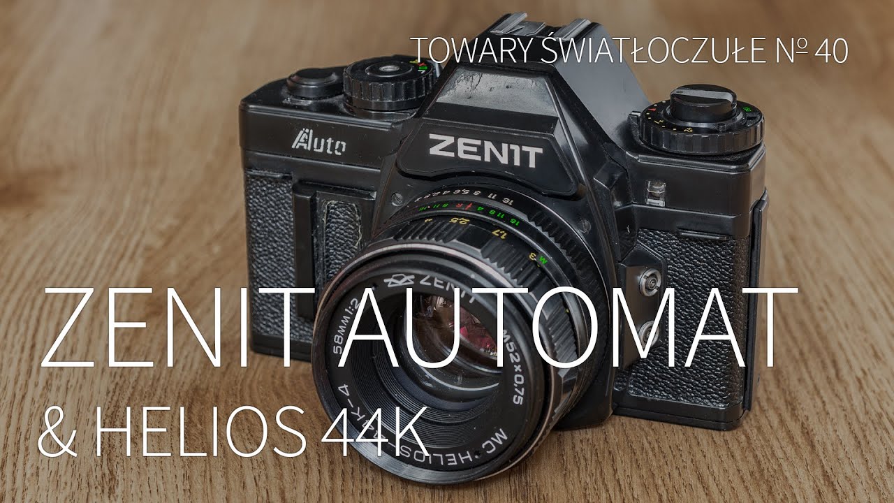 Zenit Automat & Helios 44K [TOWARY ŚWIATŁOCZUŁE 40] - YouTube