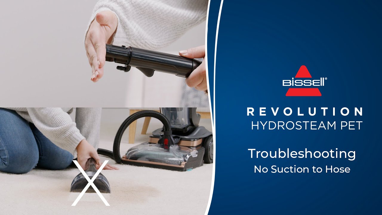 Troubleshooting No Suction to Hose | Revolution® HydroSteam™ Pet Carpet ...
