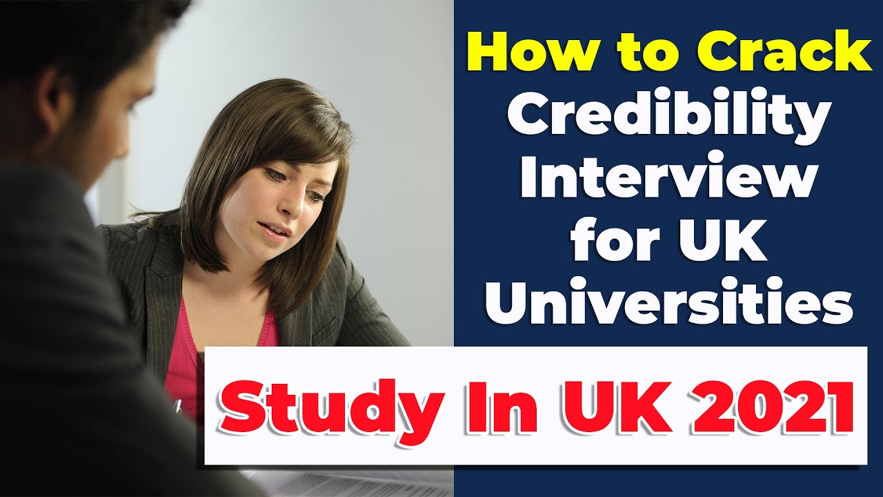 How to Crack Credibility Interview for UK Universities | Study In UK ...
