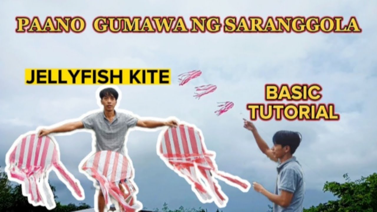 TUTORIAL paano gumawa ng SIMPLE SARANGGOLA - Awesome Jellyfish Kite ...
