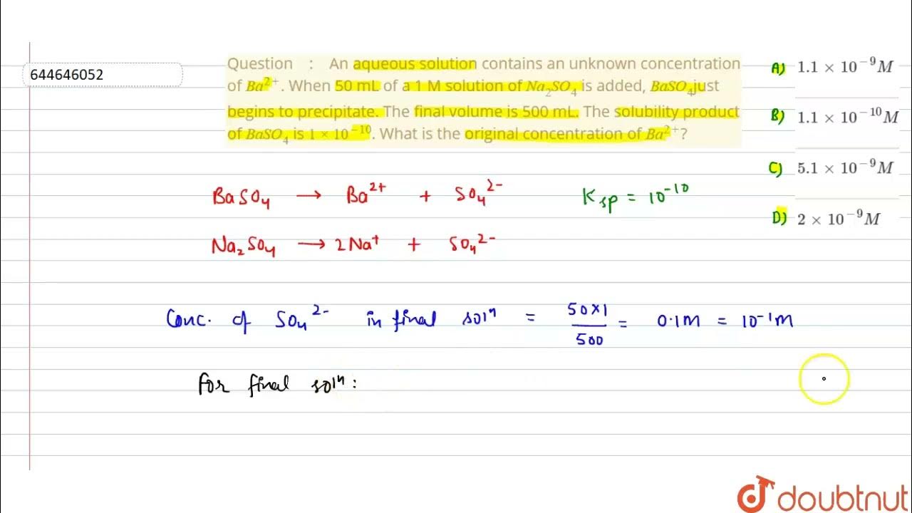 An aqueous solution contains an unknown concentration of Ba^(2+). When 50 mL of a 1 M solution o ...