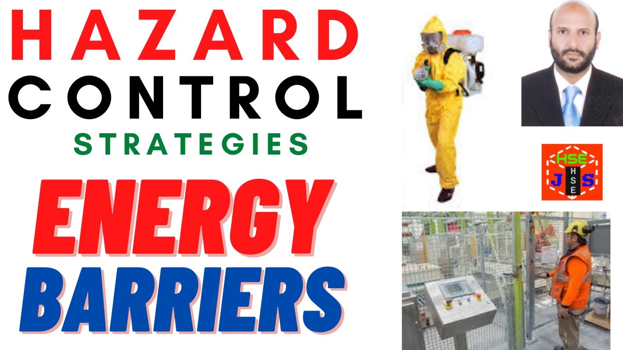 HAZARD CONTROL METHODS | EXAMPLES OF ENERGY BARRIERS | How to mitigate ...
