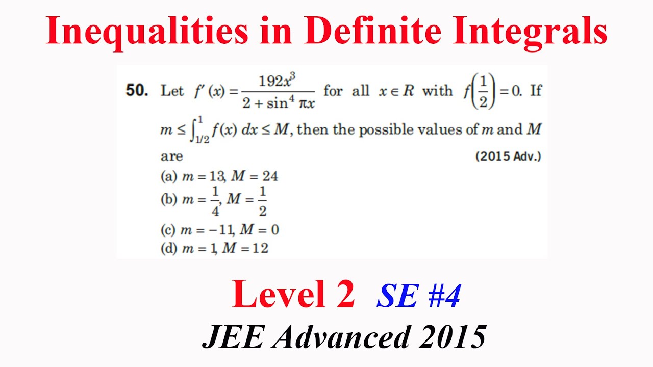 JEE advanced 2015 | Inequalities in Definite Integrals | Level 2 | SE#4 ...