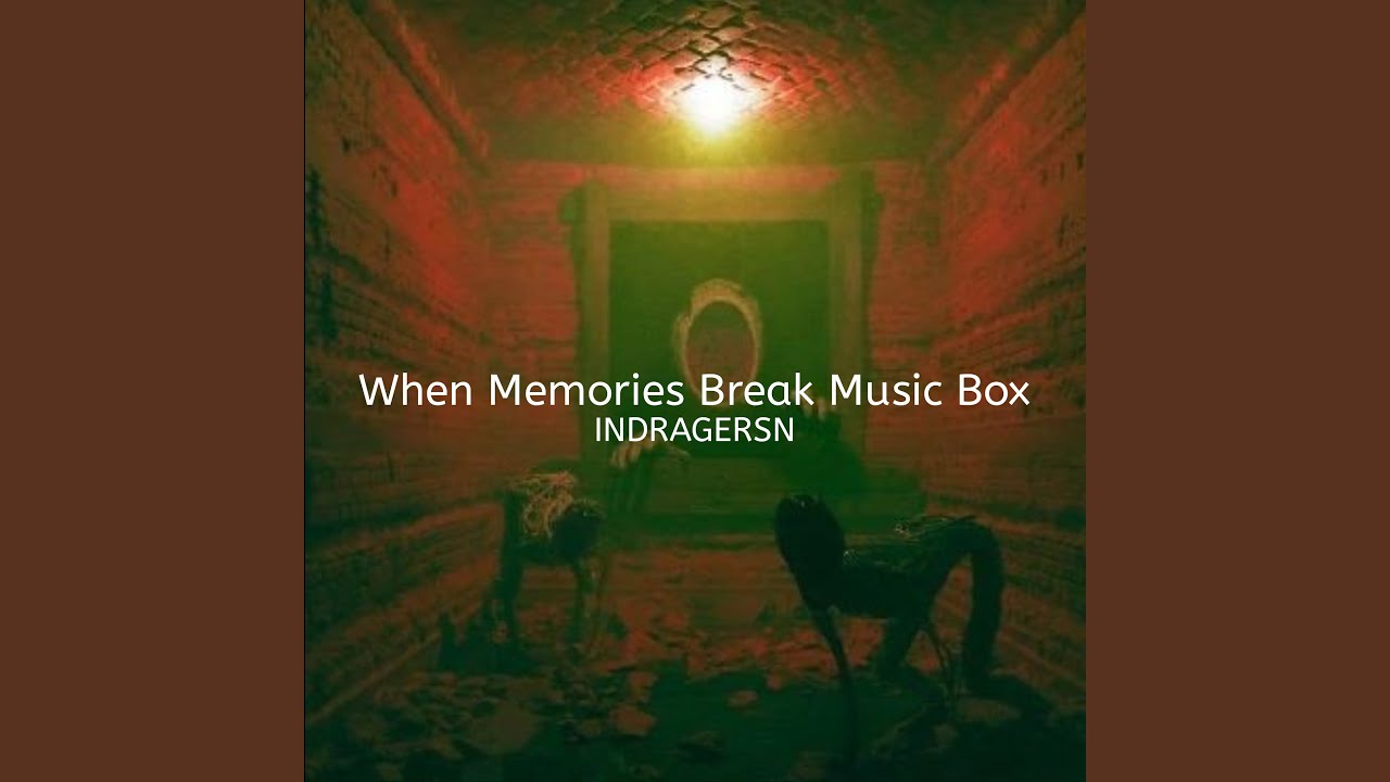 When Memories Break Music Box - YouTube