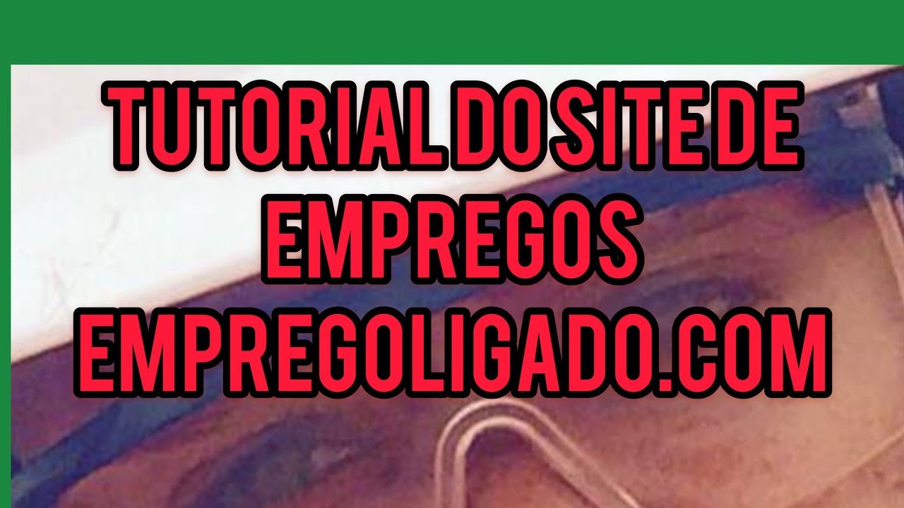 Tutorial do site de empregos EMPREGO LIGADO - YouTube