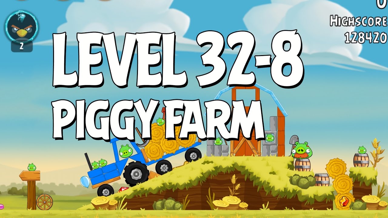 Angry Birds Piggy Farm Level 32-8 Walkthrough 3 Star - YouTube