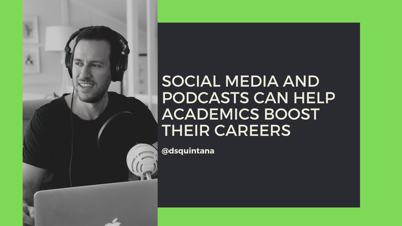 Using social media and podcasts to boost your academic career - YouTube