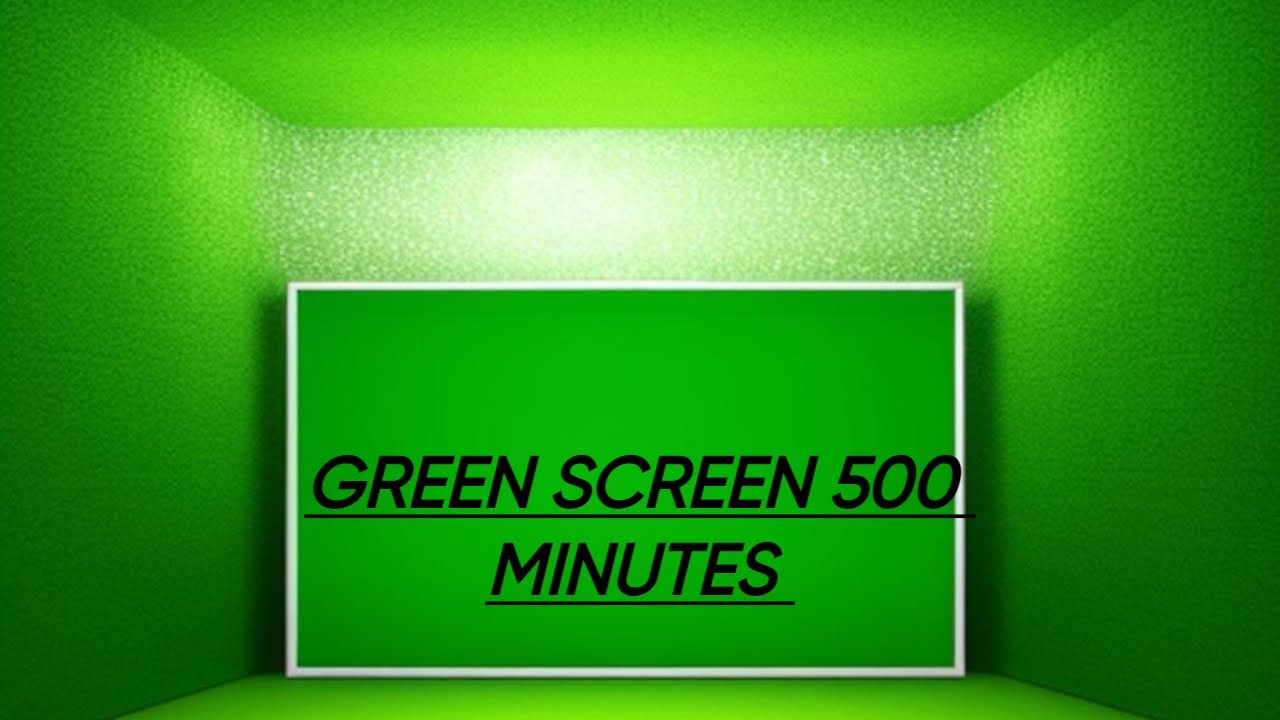 Green Screen for 500 Minutes – Ultimate Background Video [LEAKED] - YouTube