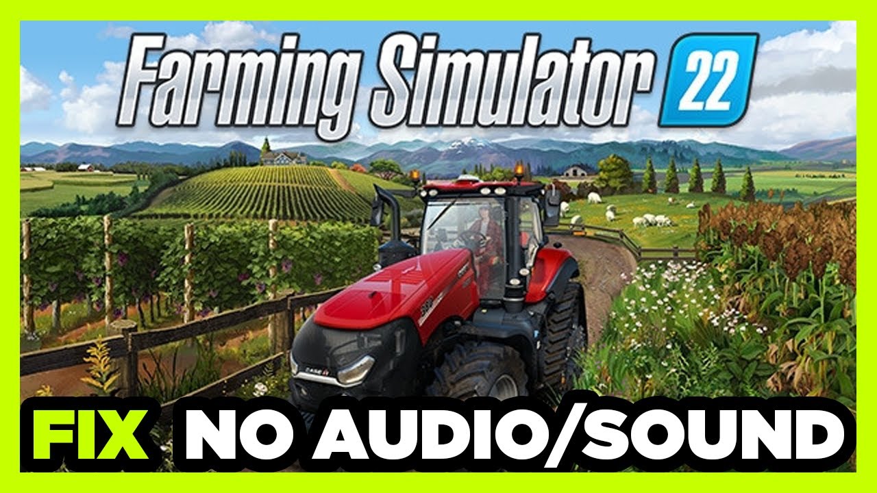 How to FIX Farming Simulator 22 No Audio/Sound Not Working - YouTube