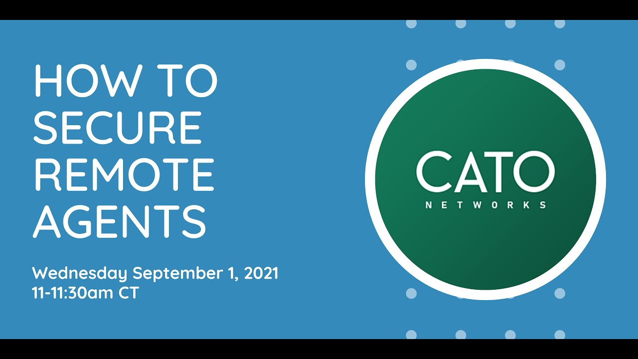 CCG CX Workshop: CATO - How to Secure Remote Agents - YouTube