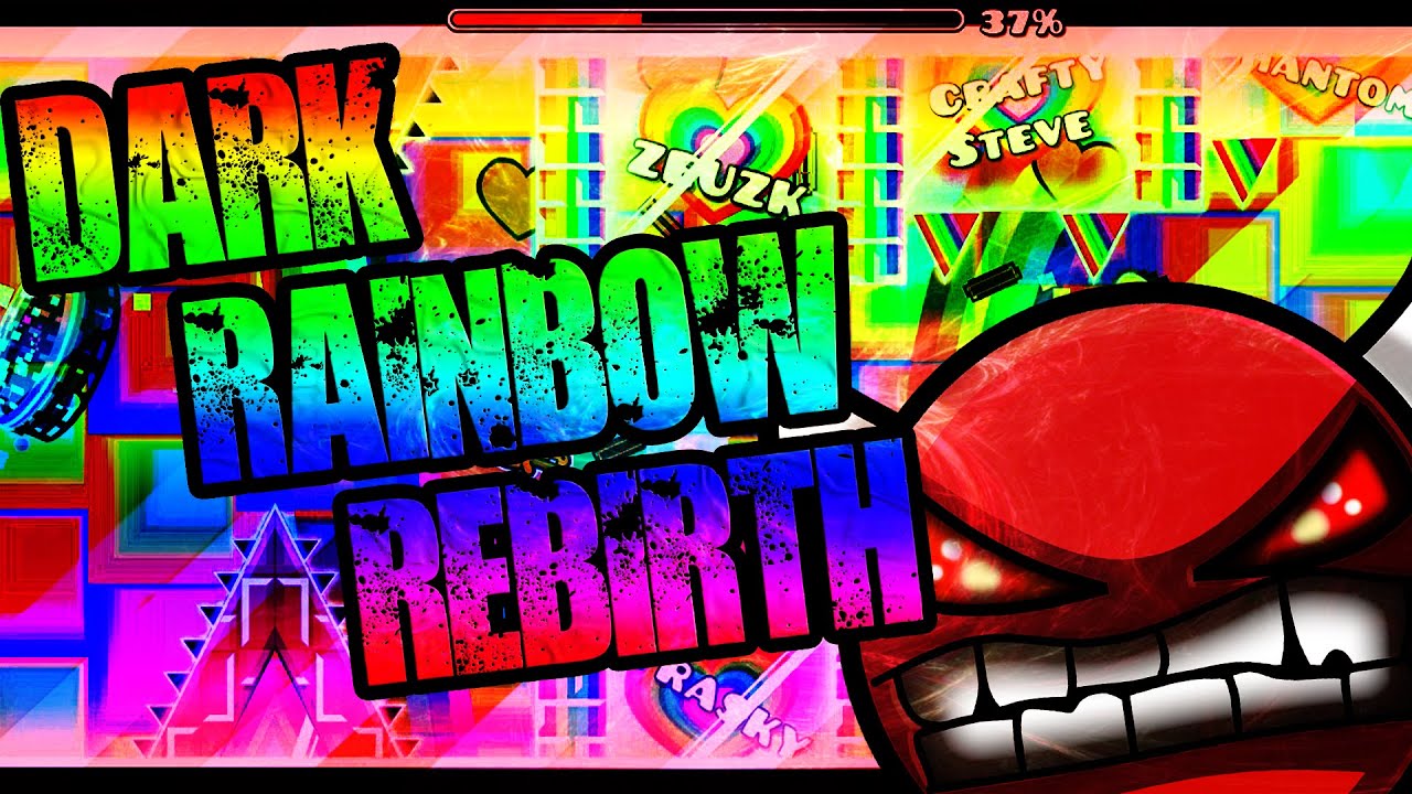 [On Stream] "Dark Rainbow Rebirth" by Knobbelboy (Very Hard Demon ...