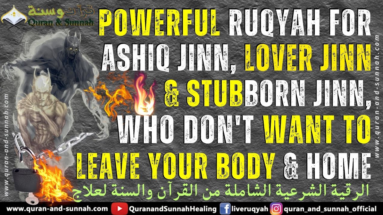 Powerful Ruqyah for Ashiq Jinn, Lover Jinn & Stubborn Jinn, who don't ...