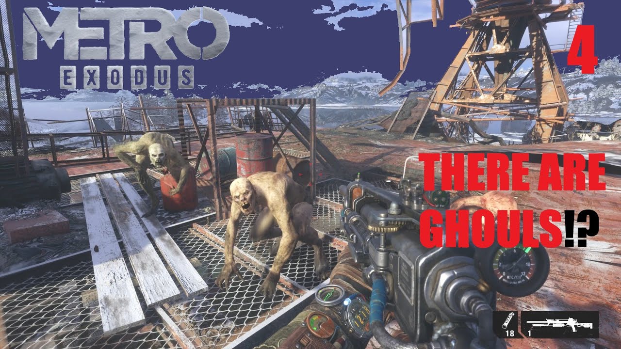 Metro Exodus Gameplay pt4 There Are Ghouls - YouTube