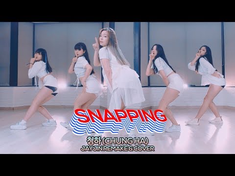 청하(CHUNG HA) - Snapping : JayJin Remake & Cover