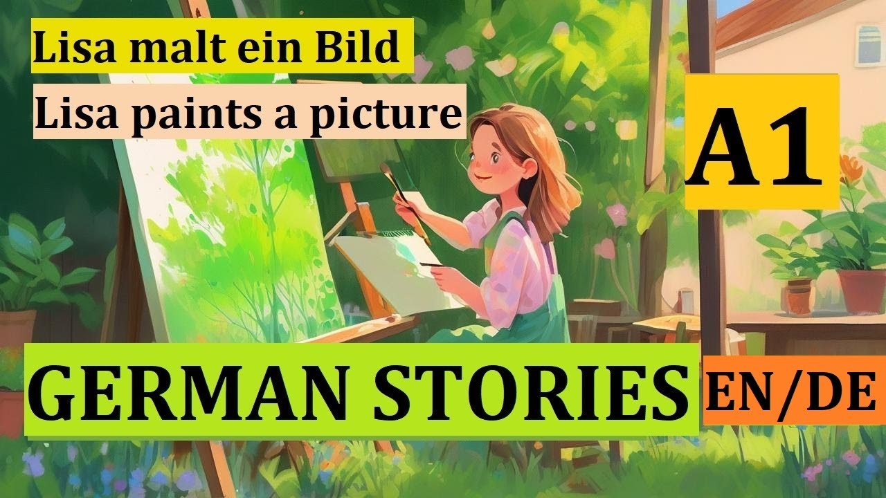 Learn German A1 | German-English story for beginners | Lisa malt ein ...