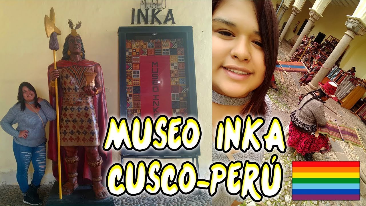 CONOCIENDO LA HISTORIA DEL IMPERIO INKA|MUSEO INKA CUSCO |ANIVERSARIO ...
