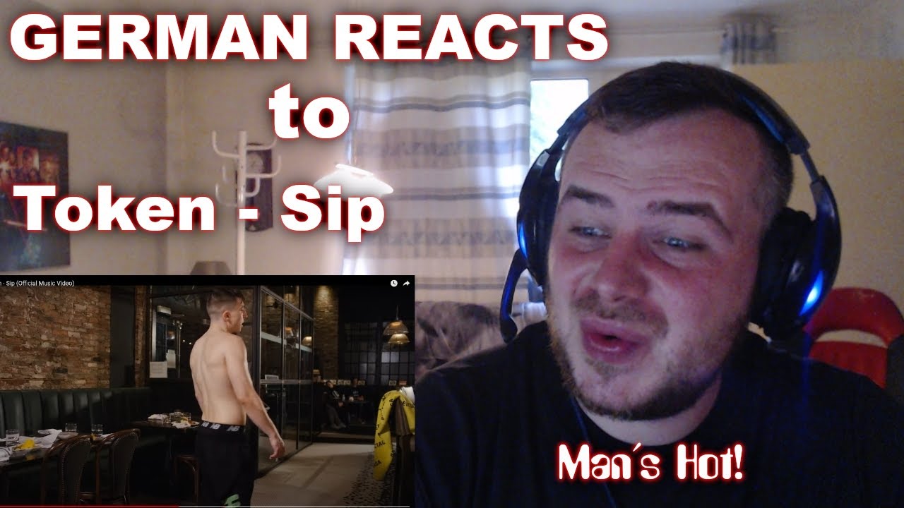 German Reacts to Token - Sip I Reaction - YouTube