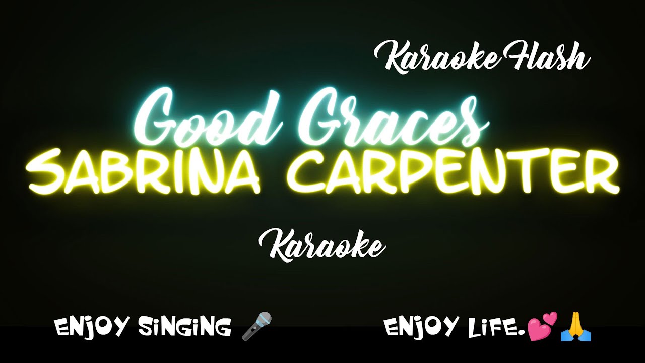 Good graces - Sabrina Carpenter (Karaoke version) (Karaoke with Lyrics ...