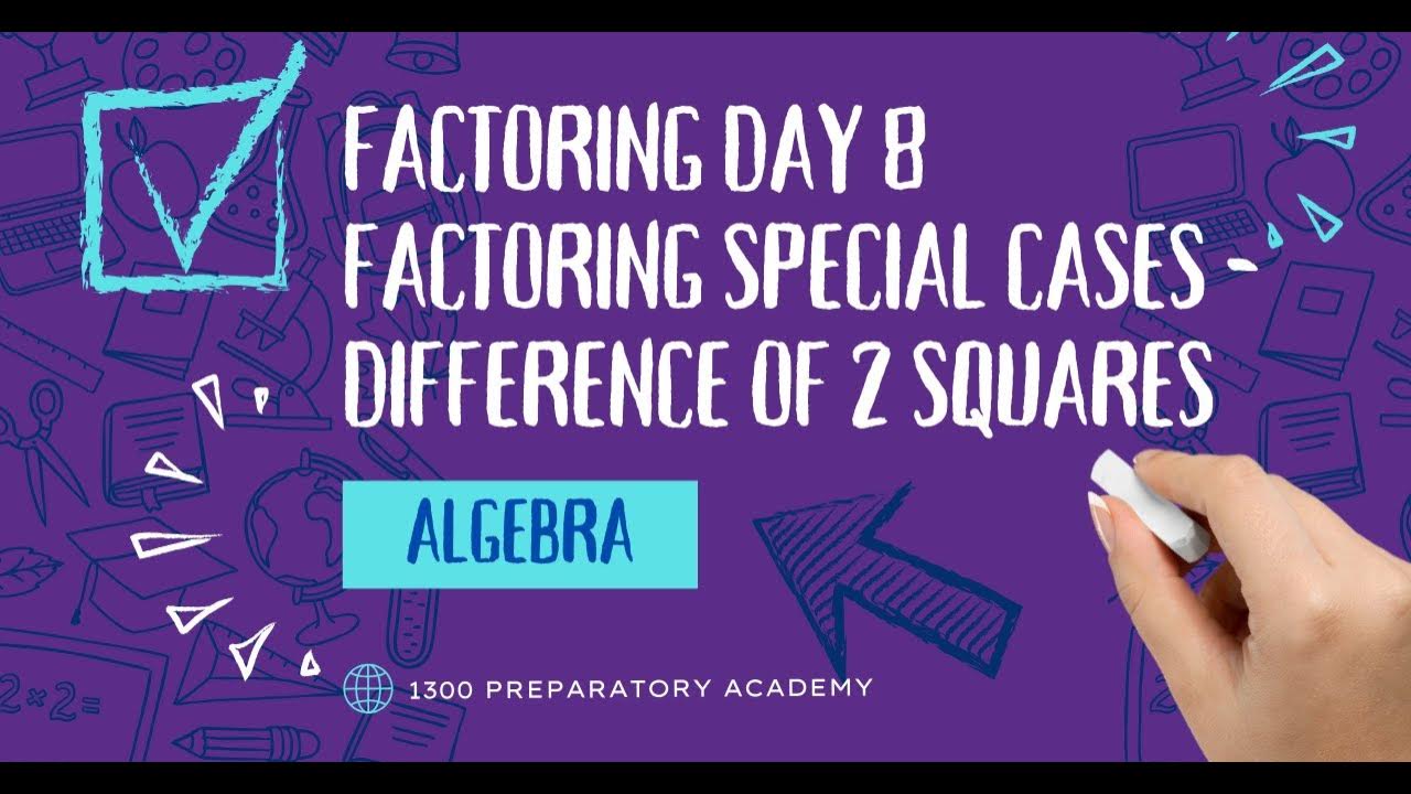 Factoring Day 8: Factoring special cases - difference of 2 squares ...