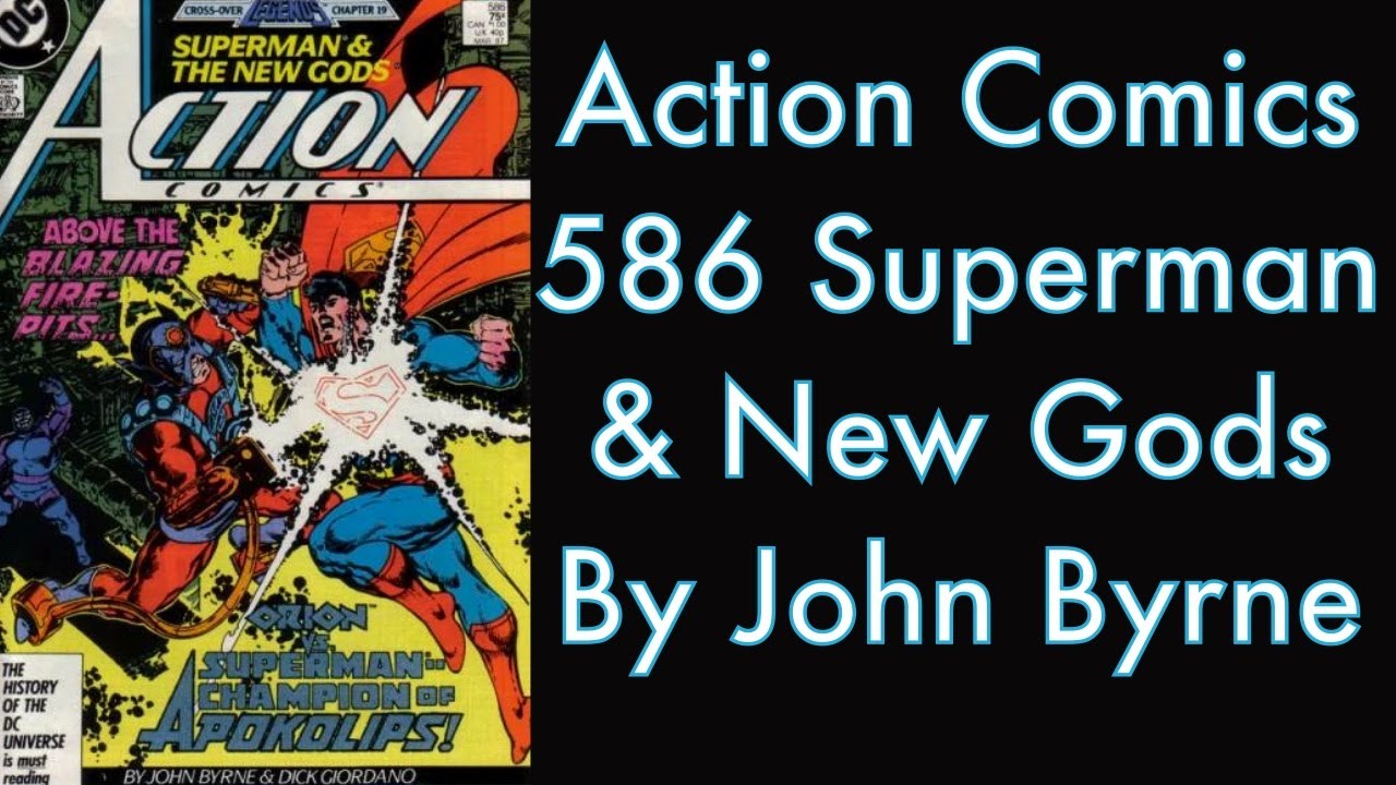 Action Comics 586 Superman & The New Gods by John Byrne - YouTube