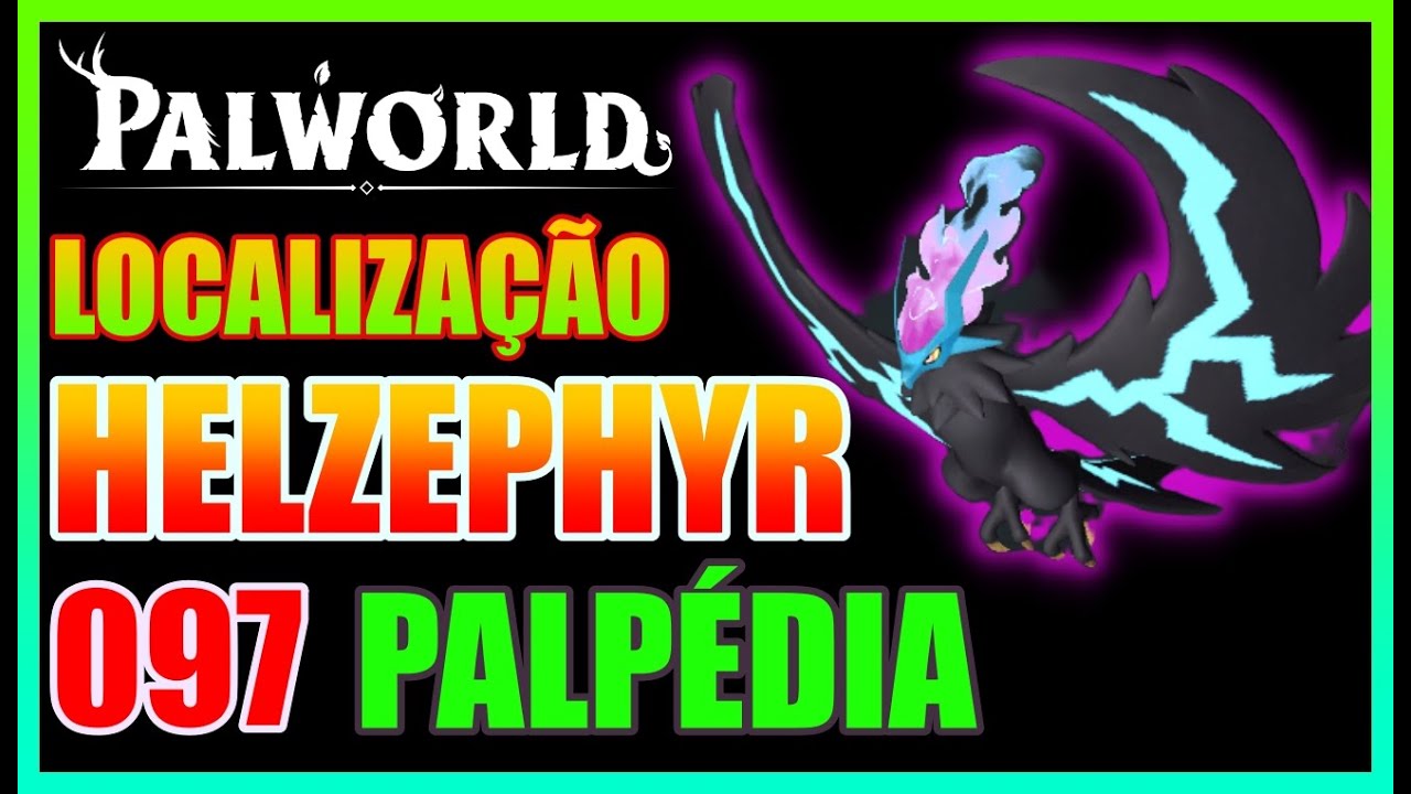 PALWORLD: LOCALIZAÇÃO HELZEPHYR, PALPÉDIA 097 - YouTube