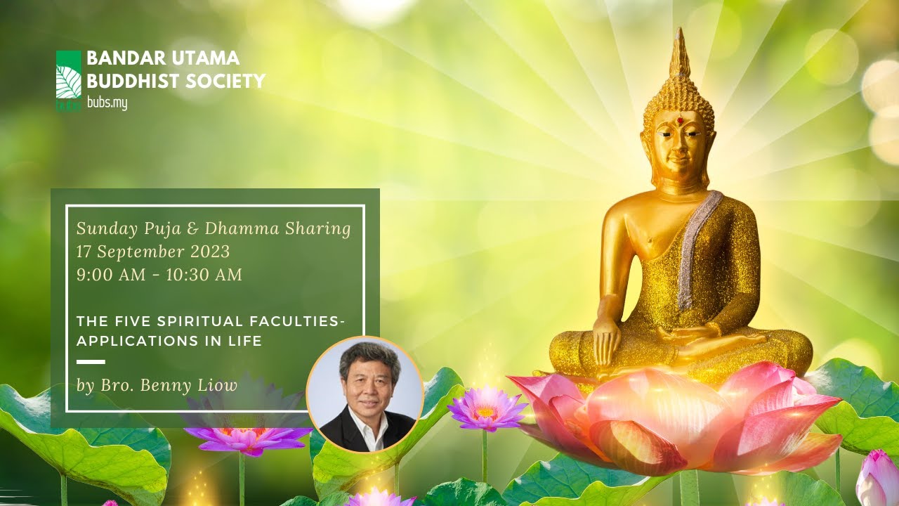 The Five Spiritual Faculties: Applications in Life - Dhamma Talk by Bro. Benny Liow - YouTube