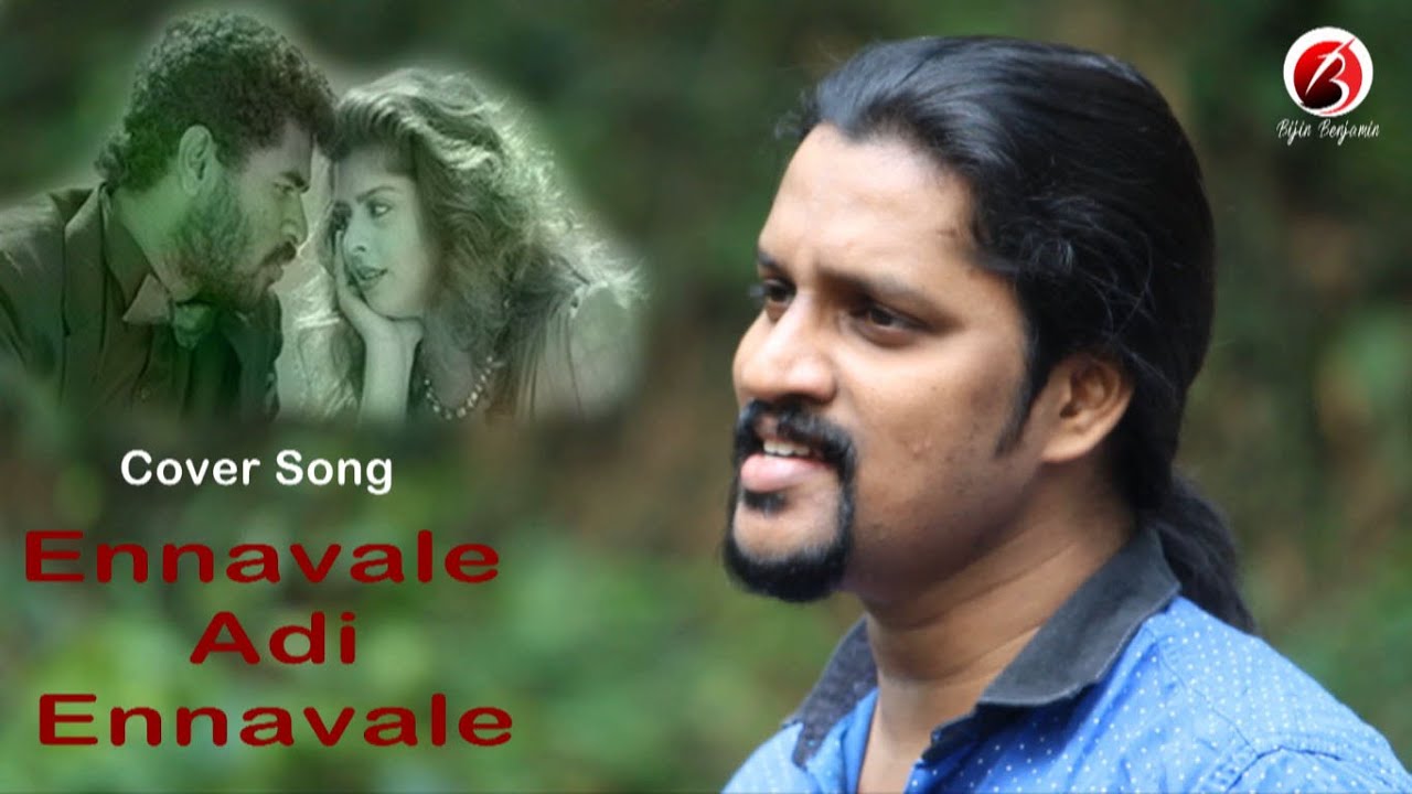 Ennavale Adi Ennavale Cover Song| Kaadhalan| Bijin Benjamin| Unni ...