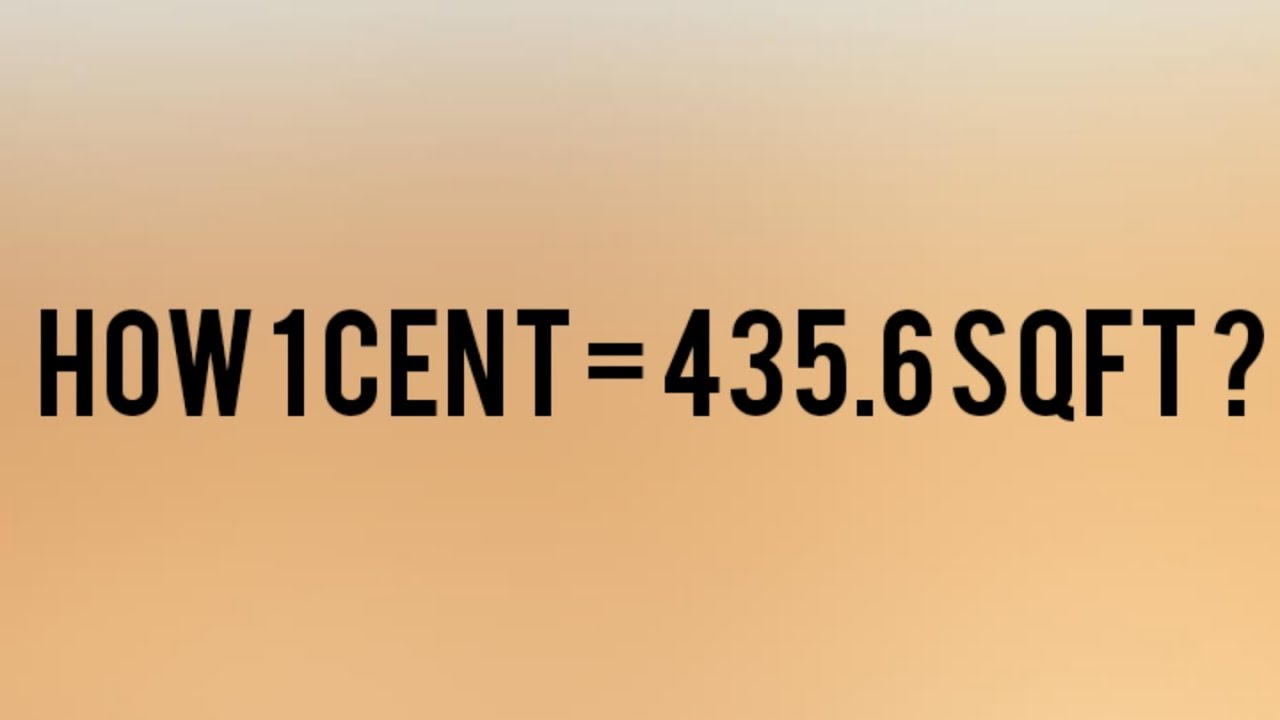 How 1 Cent Equals 435 6 Sqft One Cent Equals To 435 6 Sqft 1 Cent how-1-cent-equals-435-6-sqft-one-cent-equals-to-435-6-sqft-1-cent