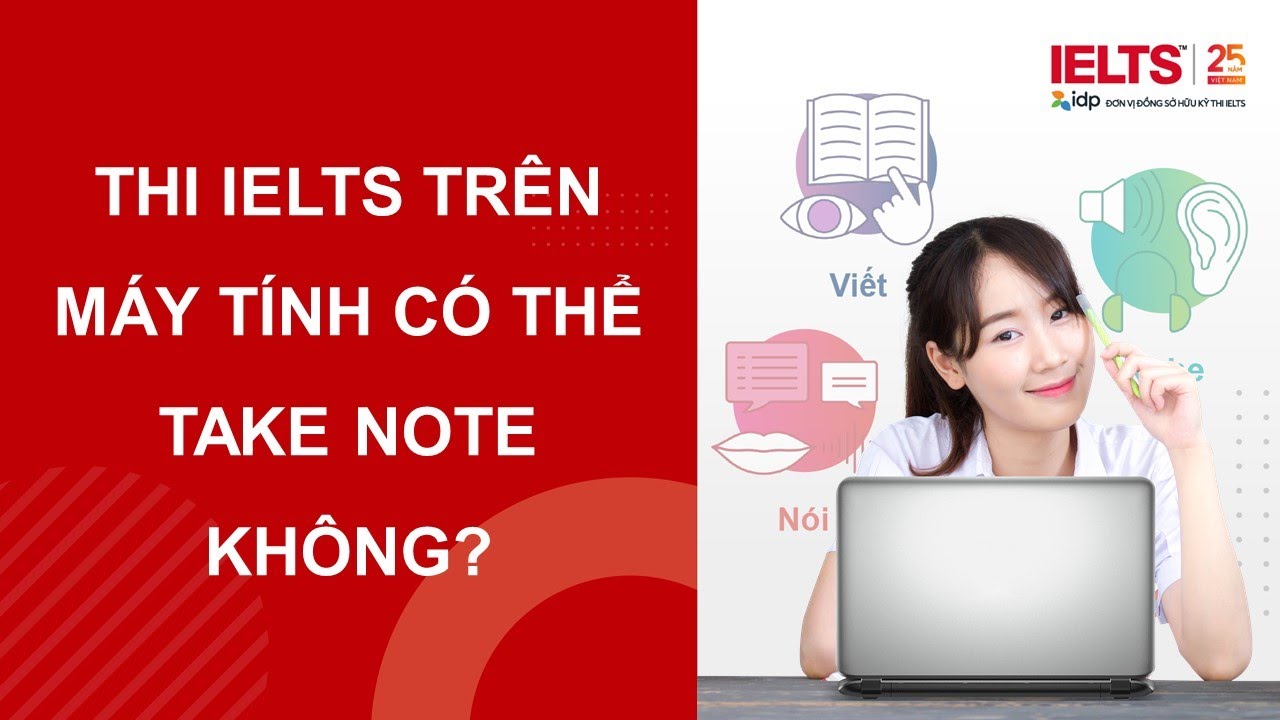 KHÁM PHÁ TÍNH NĂNG TAKE NOTE KHI THI IELTS TRÊN MÁY TÍNH - YouTube