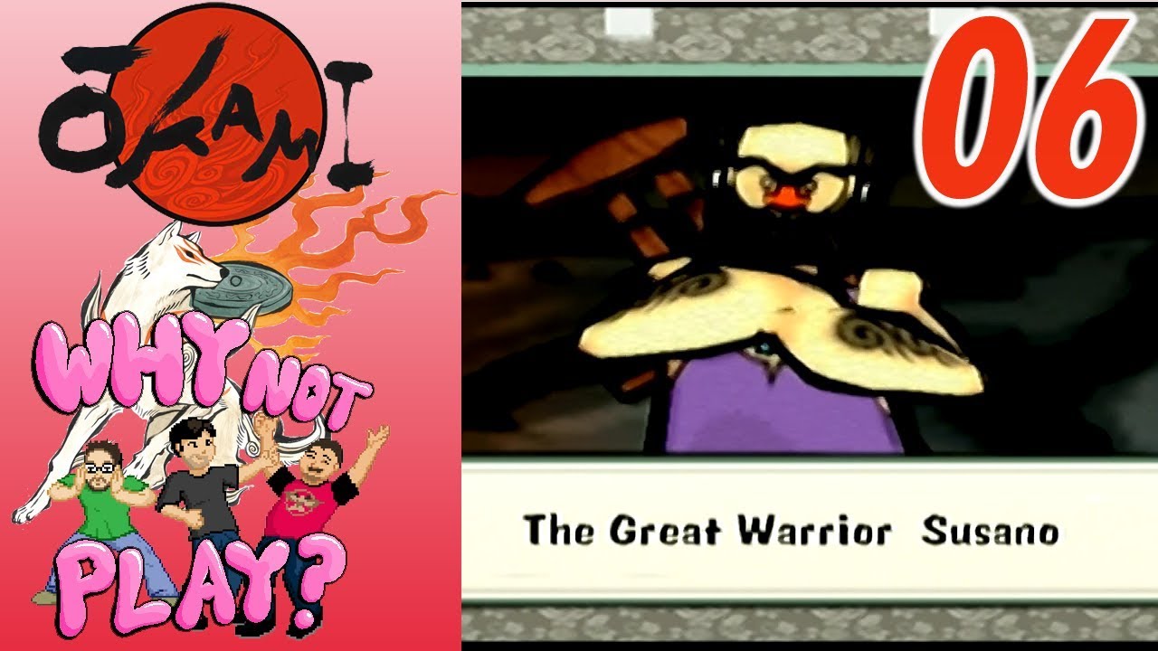 Okami-Part 6-The Legendary Susano-Why Not Play - YouTube