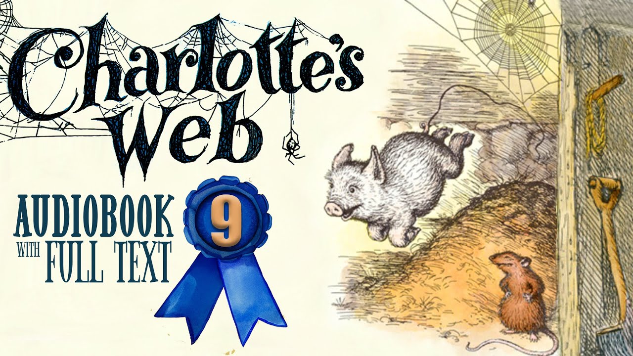 🐷🕷️ CHARLOTTE'S WEB Chapter 9 (Audiobook Full Text Read-along) 🕷️🐷 ...