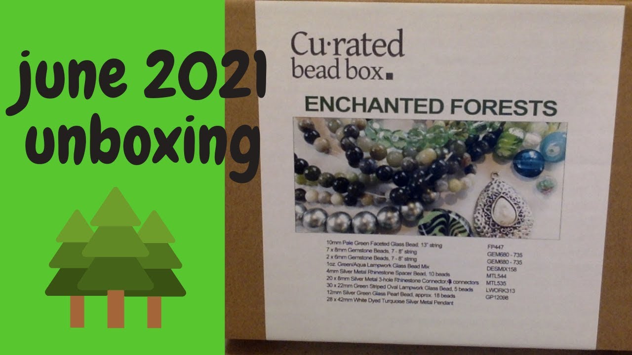 Curated Bead Box Unboxing, June 2021, Enchanted Forests - YouTube