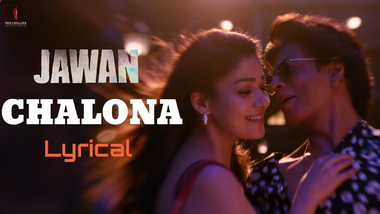 Chalona lyrical song| Jawan movie songs| Shah rukh khan| Nayanthara ...