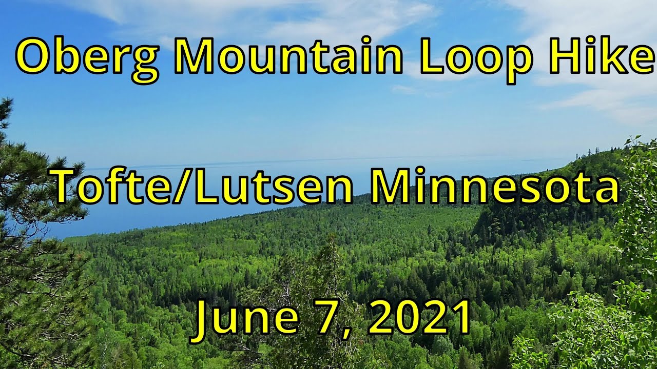 Oberg Mountain Loop Hike Tofte/Lutsen Minnesota (June 7,2021) - YouTube