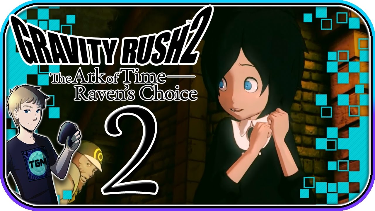 Gravity Rush 2 DLC: The Ark of Time - Raven's Choice Walkthrough - Part ...