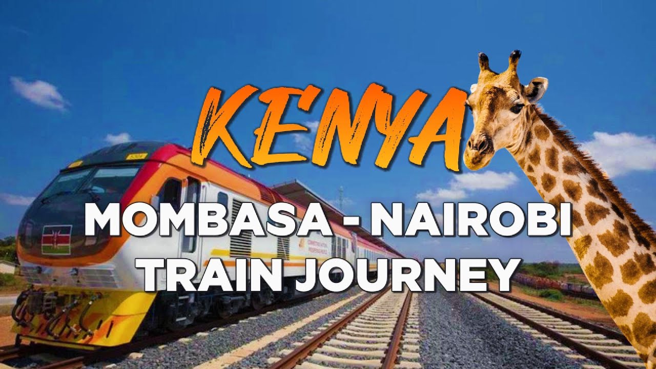 Kenya - Scenic Train Journey from Mombasa to Nairobi 🇰🇪 - YouTube