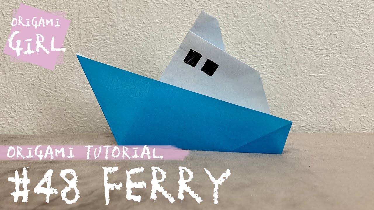 Origami #48 - How To Make a Paper Ferry - YouTube
