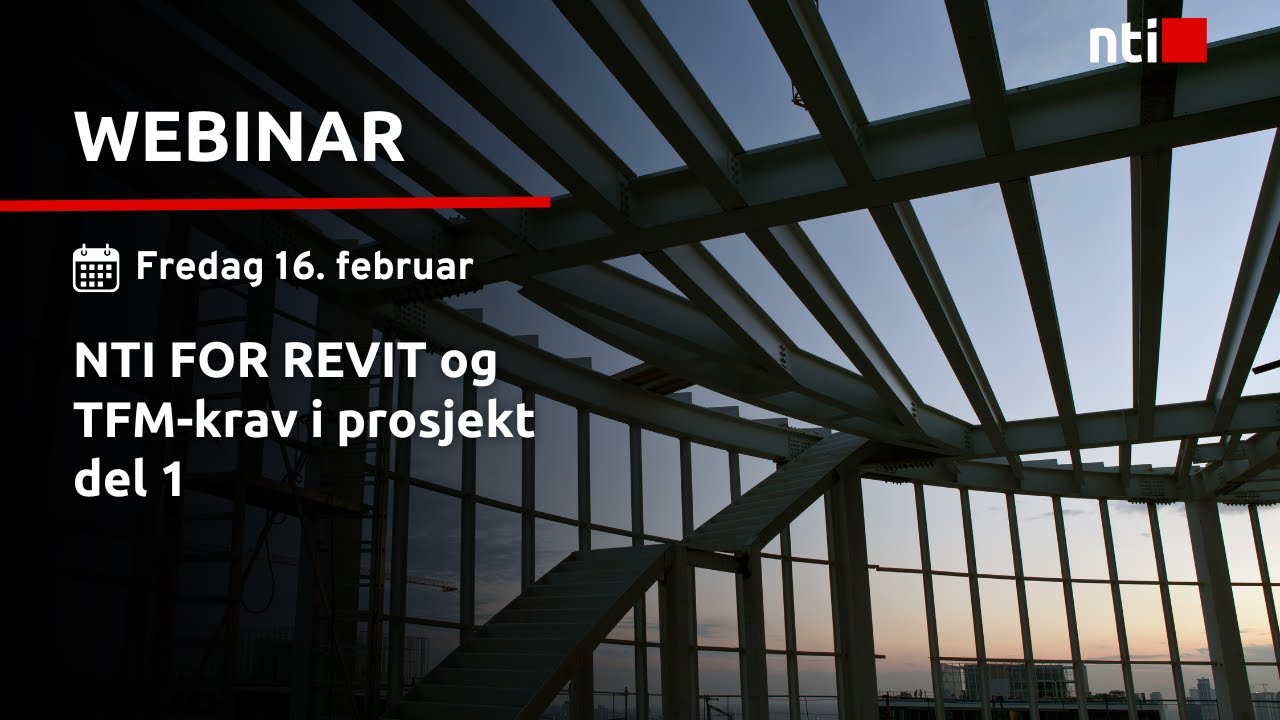 NTI FOR REVIT Webinar: TFM-krav i prosjekt - Del 1 - YouTube