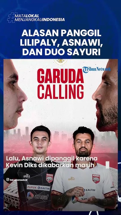 ALASAN PATRICK KLUIVERT PANGGIL MUKA LAMA Lilipaly, Asnawi, dan Duo Sayuri ke Timnas Indonesia ...