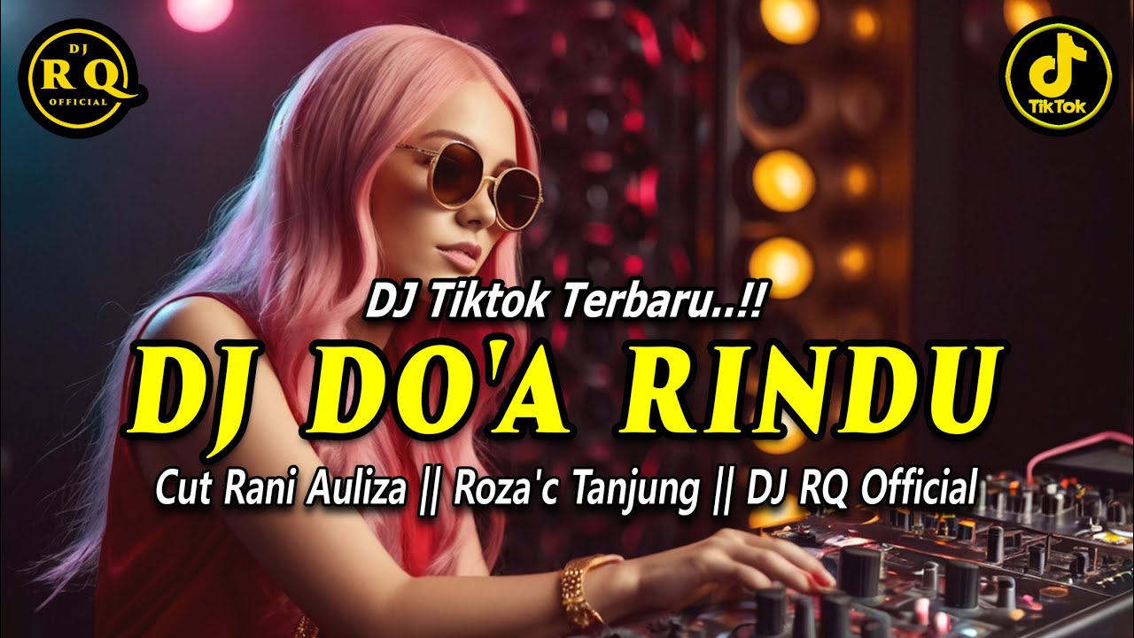 DJ DO'A RINDU (CUT RANI AULIZA) REMIX FULL BASS - YouTube