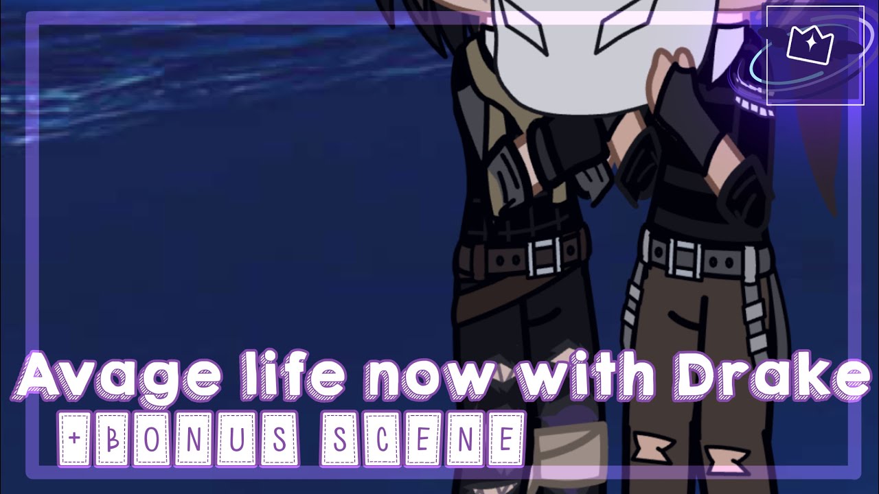Average life now with Drake||My AU||Mennard||Gacha Club||-Itz Appleløy ...