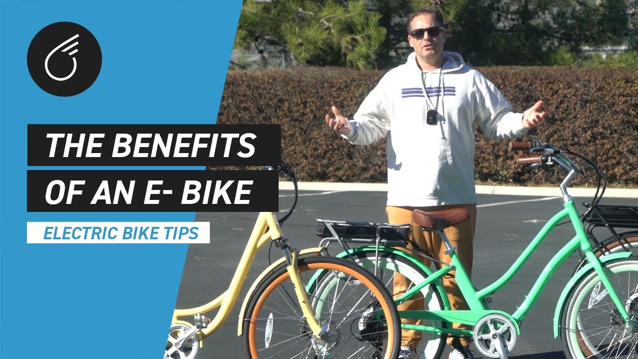 The BENEFITS of an ELECTRIC BIKE | E-Bike Tips - YouTube