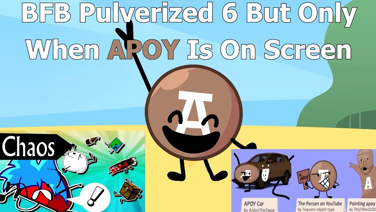 BFB Pulverized 6 But Only When APOY Is On Screen - YouTube