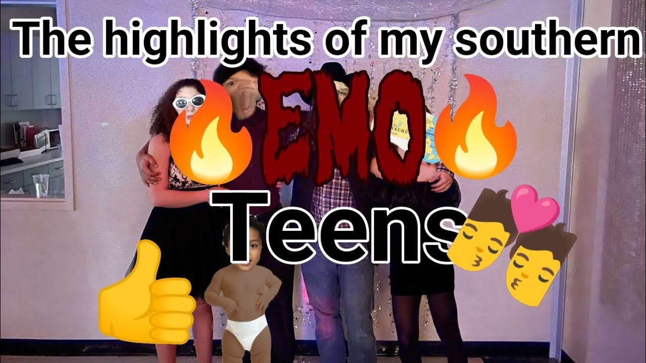 The highlights of my southern Emo Teens (part 1) - YouTube
