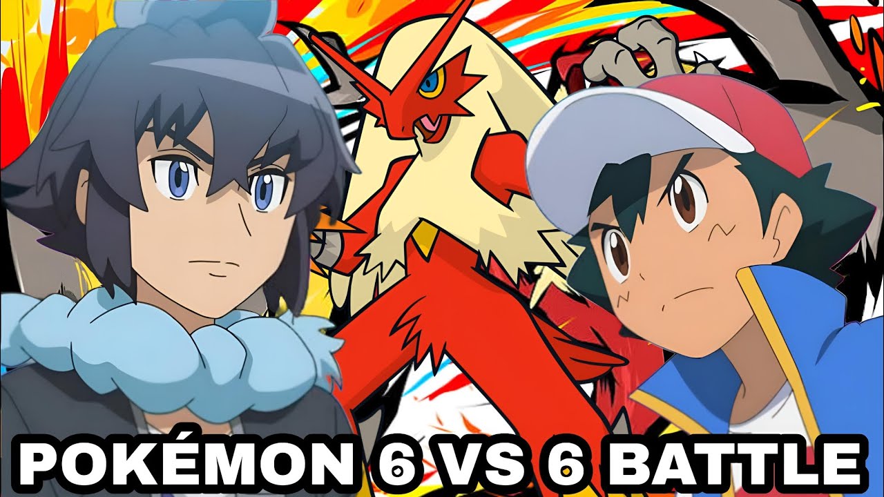 POKEMON 6 VS 6 BATTLE EP - 276 💛 ASH VS BLAZIKEN FULL BATTLE 💛 ASH ...