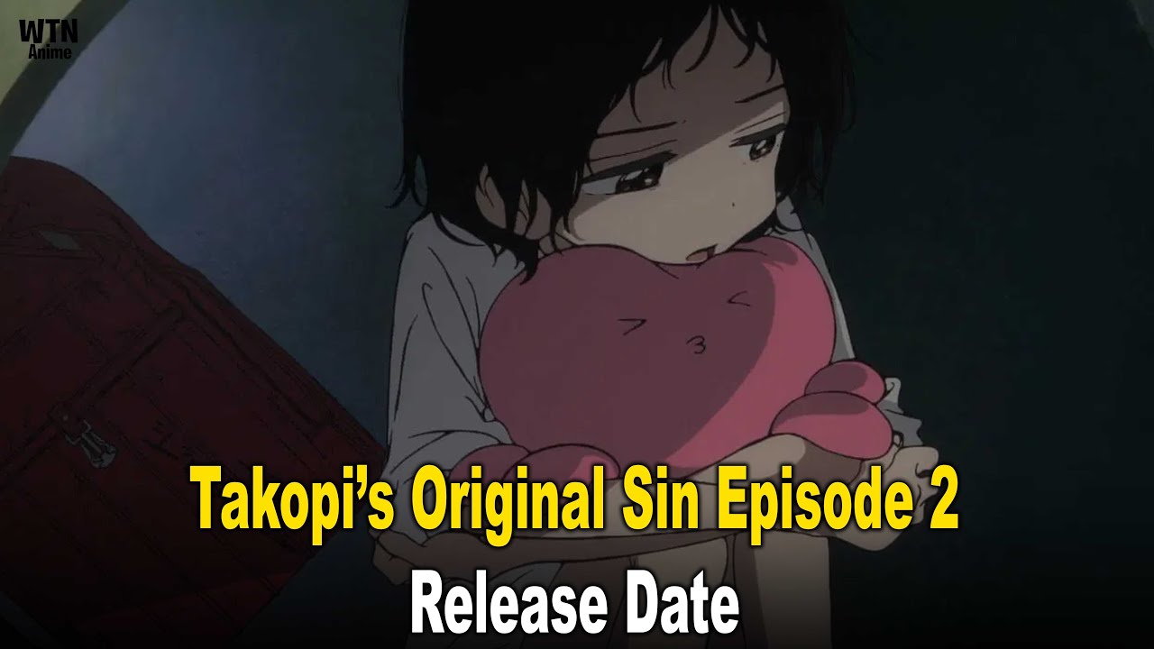 Takopi’s Original Sin Episode 2: Release Date, Spoilers and What to ...