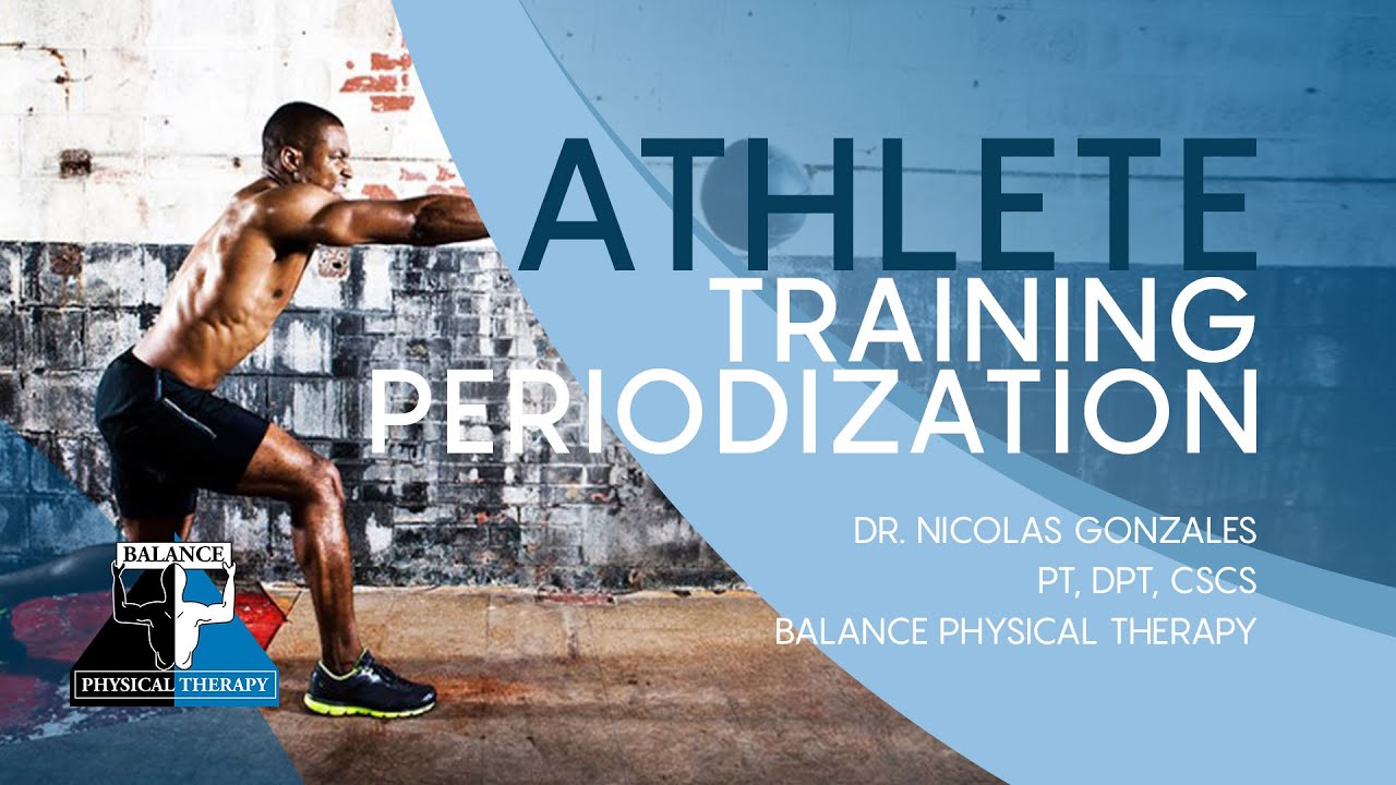 ATHLETE TRAINING PERIODIZATION | Balance Physical Therapy - YouTube