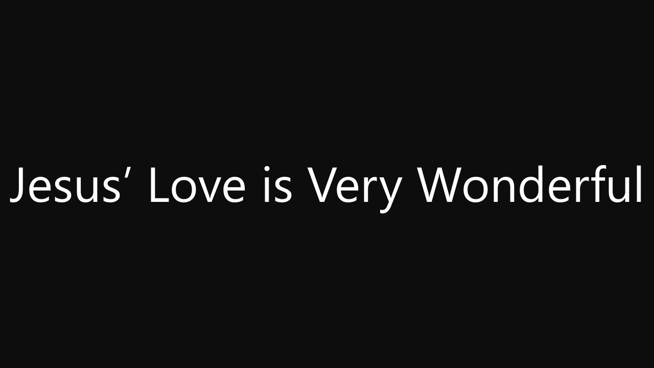 Jesus' Love is Very Wonderful (with actions) - YouTube